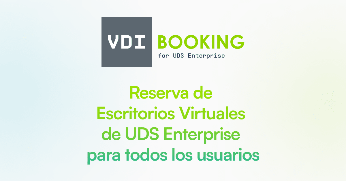 VDI Booking - Reserva de Escritorios Virtuales para UDS Enterprise